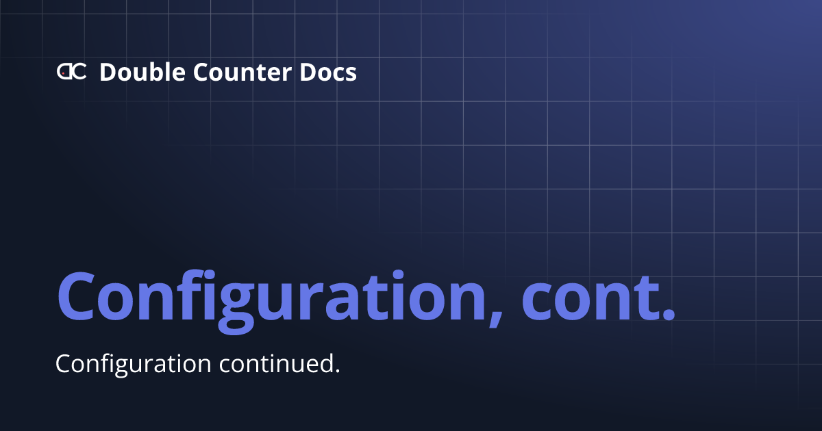 Configuration, cont. | Double Counter Docs